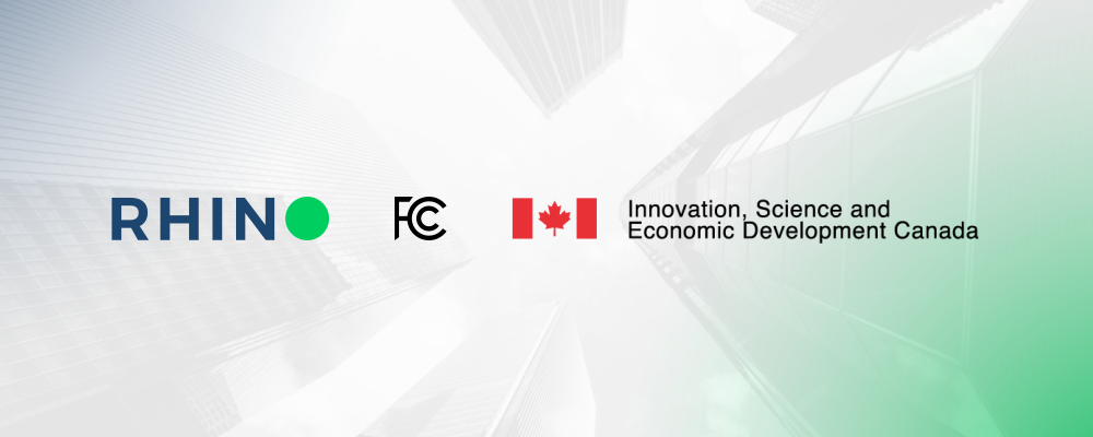 Rhino FCC and ISED Certified for USA and Canada